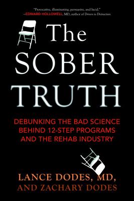 楽天ブックス: The Sober Truth: Debunking the Bad Science Behind 12-Step ...