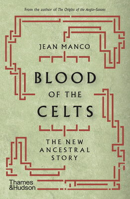 楽天ブックス: Blood of the Celts: The New Ancestral Story - Jean Manco ...