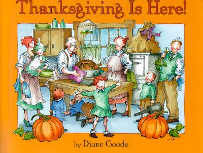 楽天ブックス: Thanksgiving Is Here! - Diane Goode - 9780060515881 : 洋書