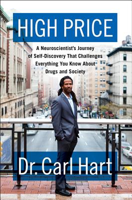 楽天ブックス: High Price: A Neuroscientist's Journey of Self-Discovery That ...