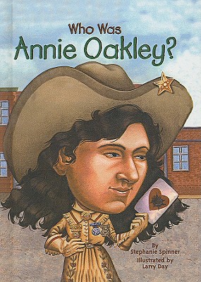 楽天ブックス: Who Was Annie Oakley? - Stephanie Spinner - 9780756915889 : 洋書
