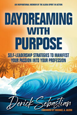 楽天ブックス: Daydreaming with Purpose: Self-Leadership Strategies to ...