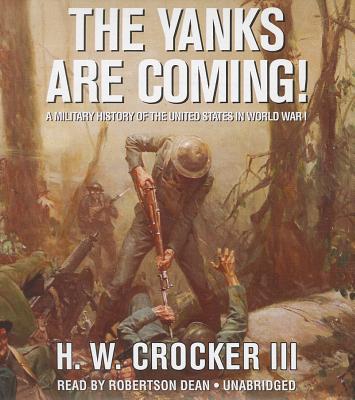 楽天ブックス: The Yanks Are Coming!: A Military History of the United States ...