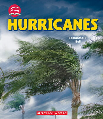 楽天ブックス: Hurricanes (Learn About: Wild Weather) - Samantha S. Bell ...