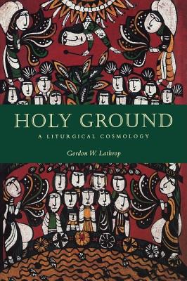 楽天ブックス: Holy Ground - Gordon W. Lathrop - 9780800635909 : 洋書