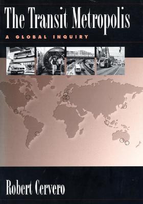 楽天ブックス: The Transit Metropolis: A Global Inquiry - Robert Cervero ...