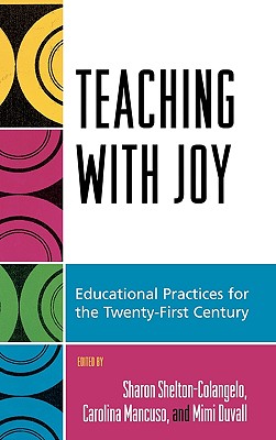 楽天ブックス: Teaching with Joy: Educational Practices for the Twenty-First ...