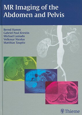楽天ブックス: MR Imaging of the Abdomen and Pelvis - Bernd Hamm ...