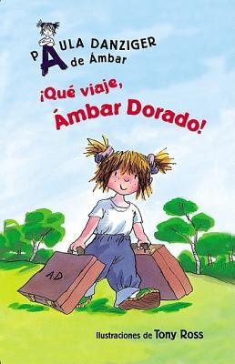 楽天ブックス: Que Viaje, Ambar Dorado: What a Trip, Amber Brown - Paula ...