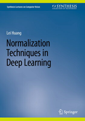 楽天ブックス: Normalization Techniques in Deep Learning - Lei Huang ...