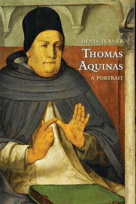 楽天ブックス: Thomas Aquinas: A Portrait - Denys Turner - 9780300205947 : 洋書