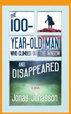 楽天ブックス: The 100-Year-Old Man Who Climbed Out the Window and Disappeared ...