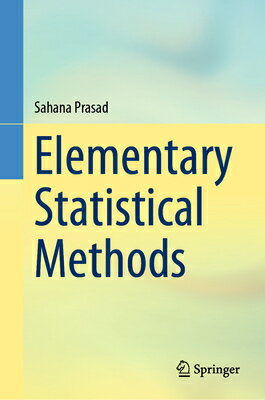 楽天ブックス: Elementary Statistical Methods - Sahana Prasad - 9789811905957 : 洋書