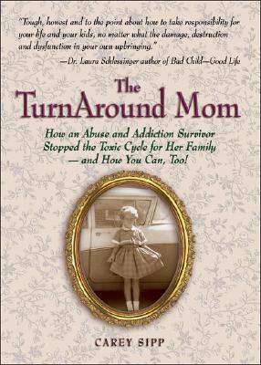 楽天ブックス: The Turnaround Mom: How an Abuse and Addiction Survivor Stopped ...