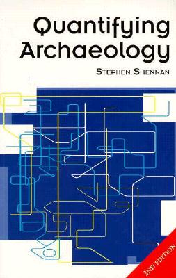 楽天ブックス: Quantifying Archaeology: Second Edition - Stephen Shennan ...