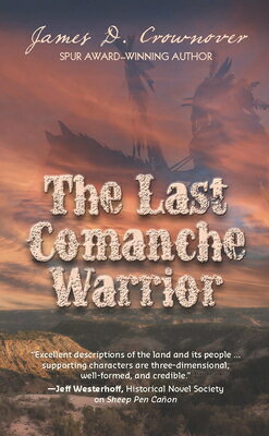 楽天ブックス: The Last Comanche Warrior - James D. Crownover - 9781432885984 : 洋書