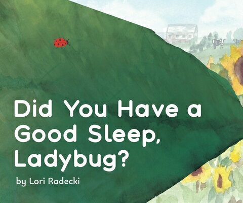 楽天ブックス: Did You Have a Good Sleep, Ladybug? - Lori Radecki ...