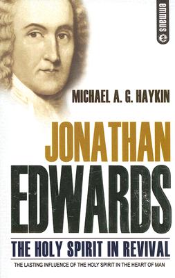 楽天ブックス: Jonathan Edwards: The Holy Spirit in Revival - Michael A. G ...