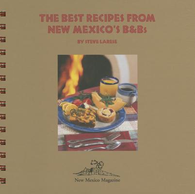 楽天ブックス: The Best Recipes from New Mexico's B and Bs - Steve Larese ...