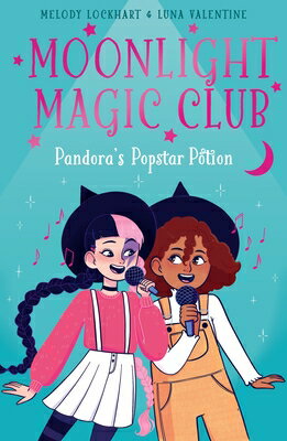 楽天ブックス: Moonlight Magic Club: Pandora's Popstar Potion - Melody ...