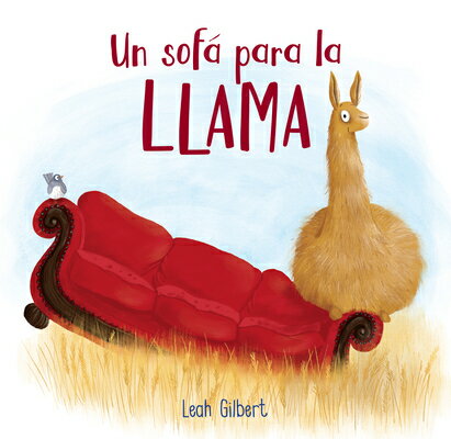 楽天ブックス: Un Sof Para La Llama (Spanish Edition) - Leah Gilbert - 9781454946007 : 洋書