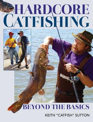 楽天ブックス: Hardcore Catfishing: Beyond the Basics - Keith Sutton ...
