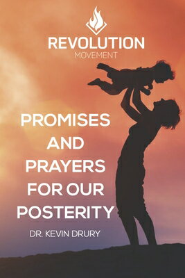 楽天ブックス: Promises and Prayers for Our Posterity - Kevin Drury ...