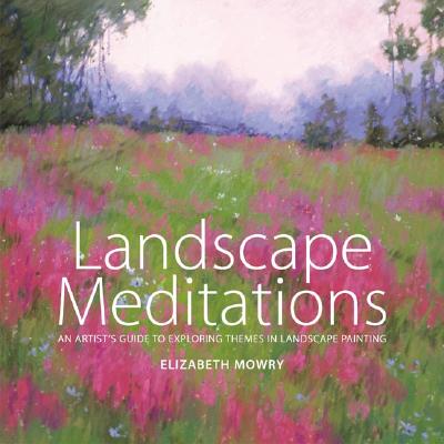 楽天ブックス: Landscape Meditations: An Artist's Guide to Exploring Themes in ...