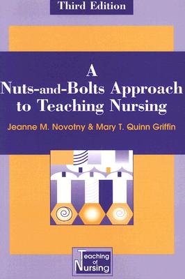 楽天ブックス: A Nuts-And-Bolts Approach to Teaching Nursing - Jeanne M ...