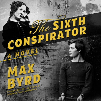 楽天ブックス: The Sixth Conspirator - Max Byrd - 9781684576036 : 洋書