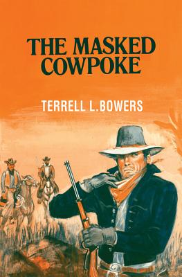 楽天ブックス: The Masked Cowpoke - Terrell L. Bowers - 9781477836040 : 洋書
