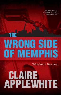 楽天ブックス: The Wrong Side of Memphis - Claire Applewhite - 9781940586045 : 洋書