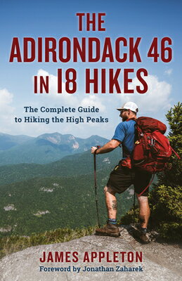 楽天ブックス: The Adirondack 46 in 18 Hikes: The Complete Guide to Hiking the ...