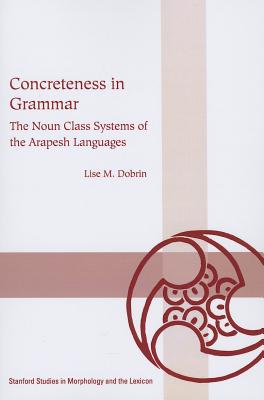 楽天ブックス: Concreteness in Grammar: The Noun Class Systems of the Arapesh ...