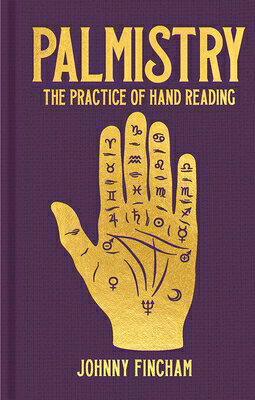 楽天ブックス: Palmistry: The Practice of Hand Reading - Johnny Fincham ...