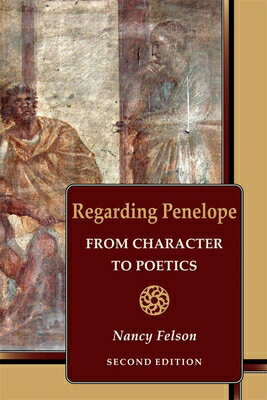 楽天ブックス: Regarding Penelope: From Character to Poetics, Second Edition ...