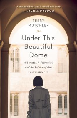 楽天ブックス: Under This Beautiful Dome: A Senator, a Journalist, and the ...