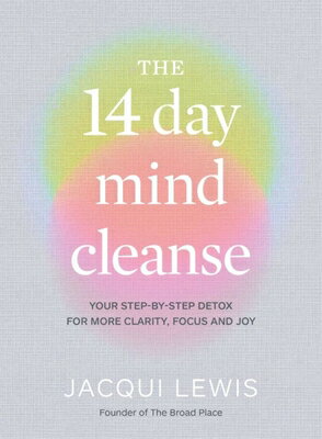 楽天ブックス: The 14 Day Mind Cleanse: Your Step-By-Step Detox for More ...