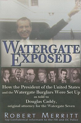 楽天ブックス: Watergate Exposed: How the President of the United States and ...