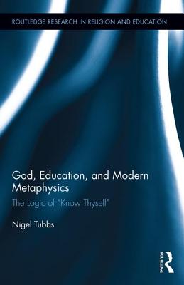 楽天ブックス: God, Education, and Modern Metaphysics: The Logic of "Know ...
