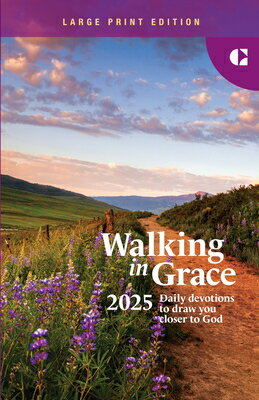 楽天ブックス: Walking in Grace 2025 Large Print: Daily Devotions to Draw You ...