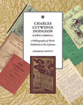 楽天ブックス: Charles Lutwidge Dodgson (Lewis Carroll): A Bibliography of ...