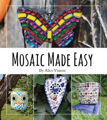 楽天ブックス: Mosaic Made Easy - Alice Vinten - 9781742576138 : 洋書