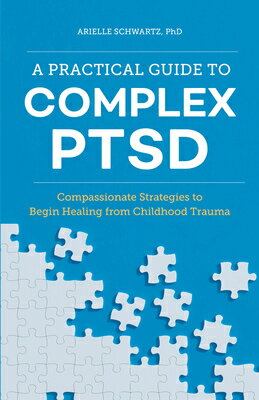 楽天ブックス: A Practical Guide to Complex Ptsd: Compassionate Strategies to ...