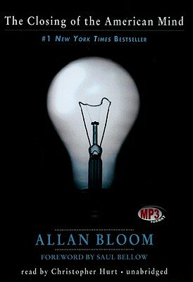 楽天ブックス: The Closing of the American Mind - Allan Bloom - 9781441746146 : 洋書