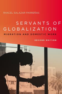 楽天ブックス: Servants of Globalization: Migration and Domestic Work, Second ...