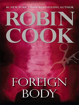 楽天ブックス: Foreign Body - Robin Cook - 9781410406149 : 洋書