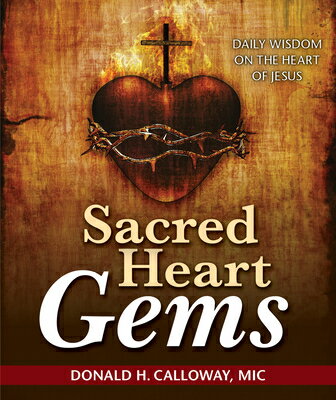 楽天ブックス: Sacred Heart Gems: Daily Wisdom on the Heart of Jesus - Donald ...