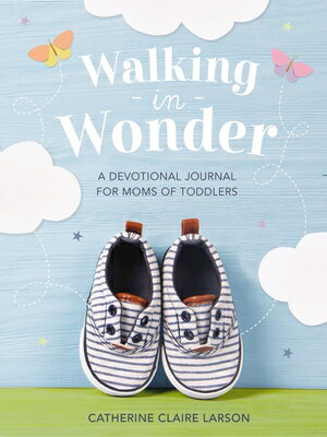 楽天ブックス: Walking in Wonder: A Devotional Journal for Moms of Toddlers ...