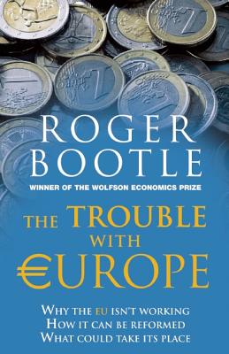 楽天ブックス: The Trouble with Europe: Why the EU Isn't Working - How It Can ...